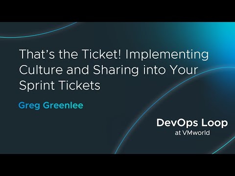 That’s the Ticket! Implementing Culture and Sharing into Your Sprint Tickets