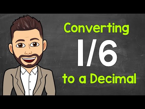 Convert 1/6 to a Decimal | Fractions to Decimals | Math with Mr. J