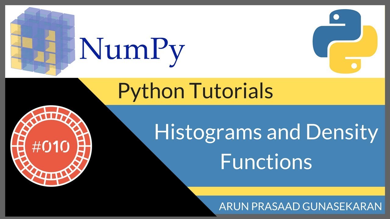 NumPy Tutorials : 010 : Histograms and Density Functions