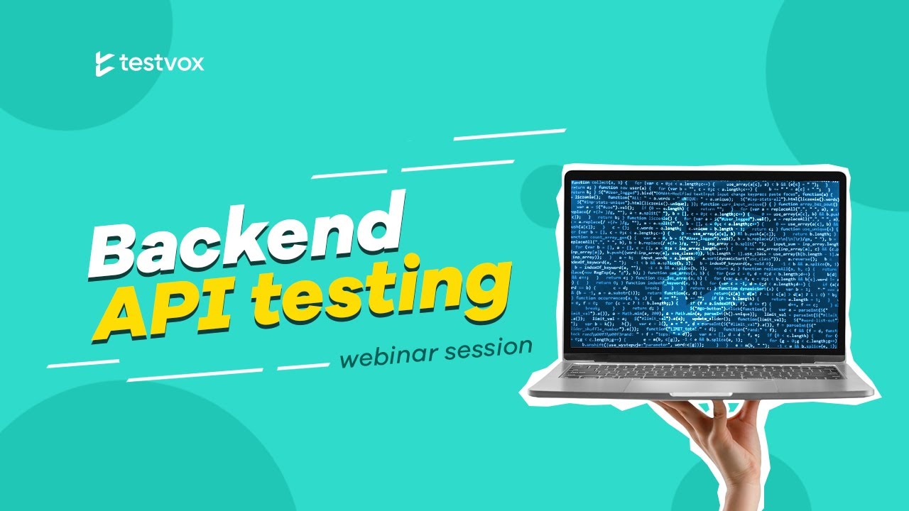 Backend Testing: From Cradle to the Grave | A Testvox Webinar