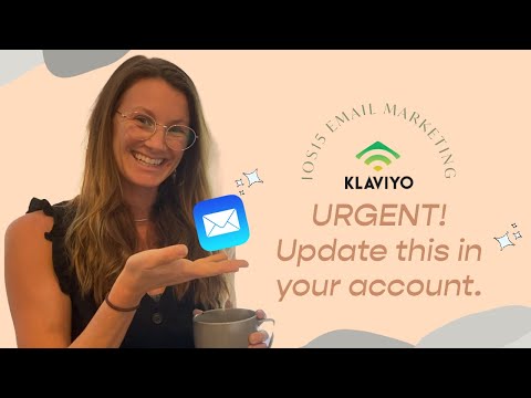 URGENT: Update This in Your Klaviyo Account | iOS15 Email Marketing Update