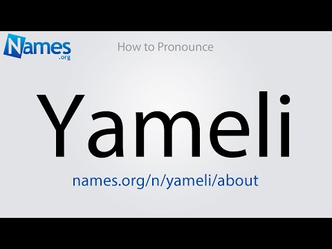 How to Pronounce Yameli