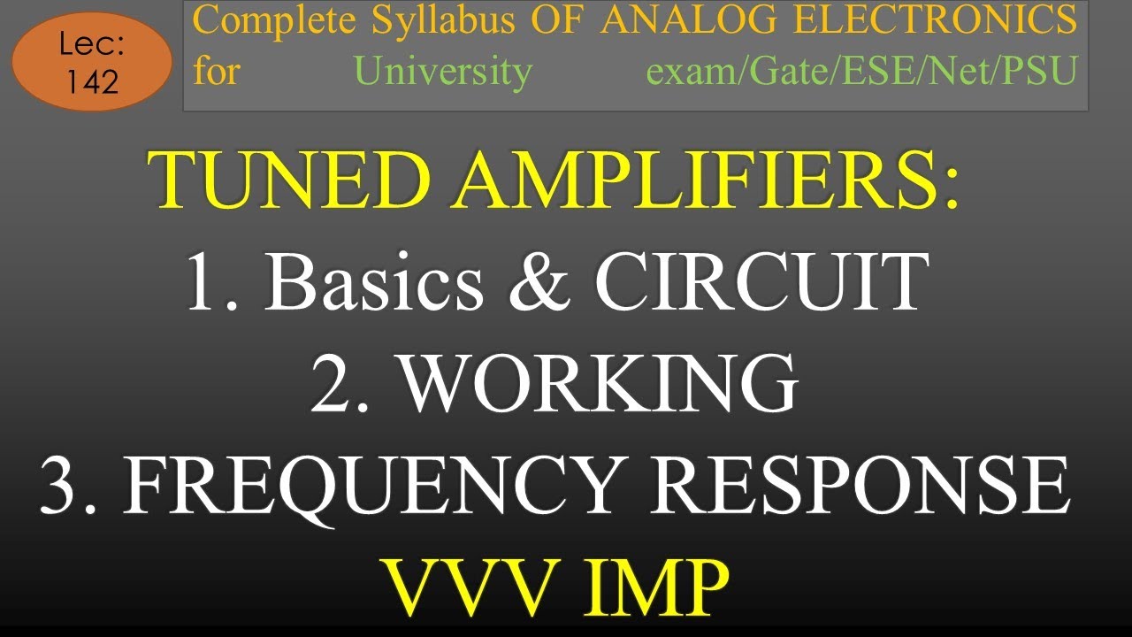 Lec-142 Single Tuned Amplifiers - Circuit, Working and Frequency Response | A E | R K Classes |Hindi
