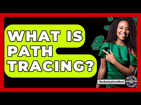 What Is Path Tracing? - The Animation Reel