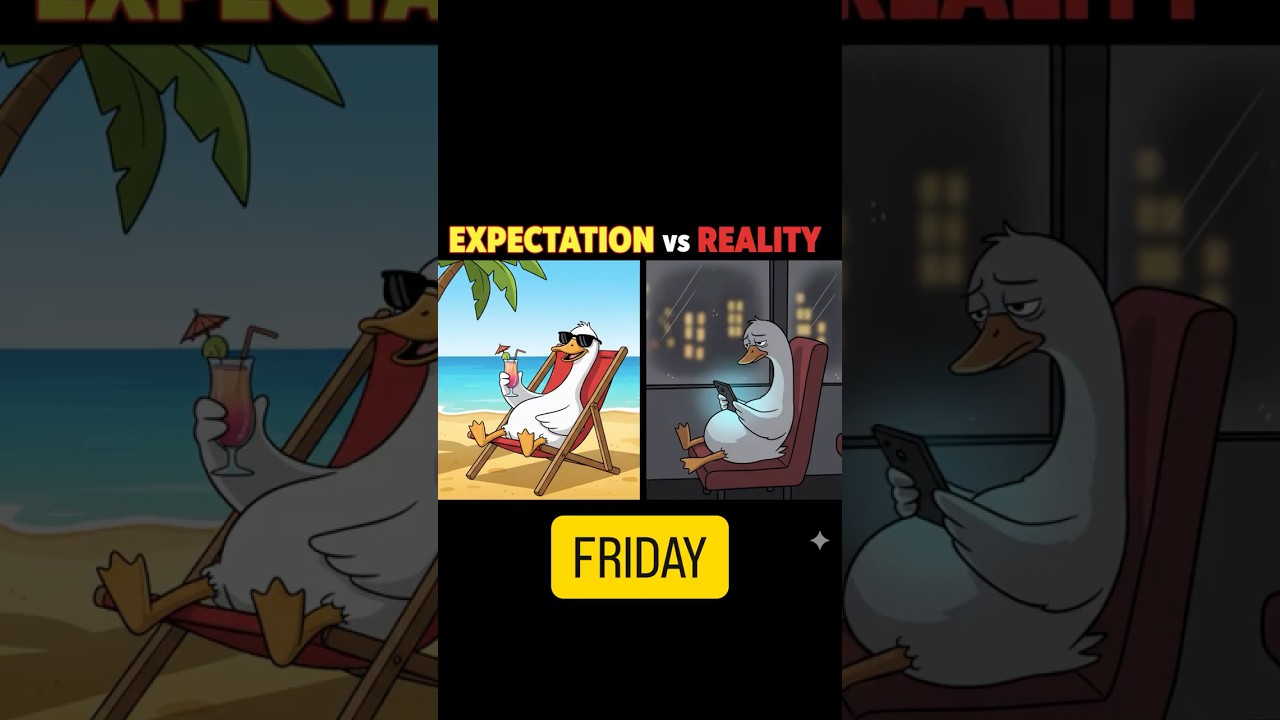 FRIDAY: Expectation vs Reality. What‘s the difference? #funny #memes #shorts