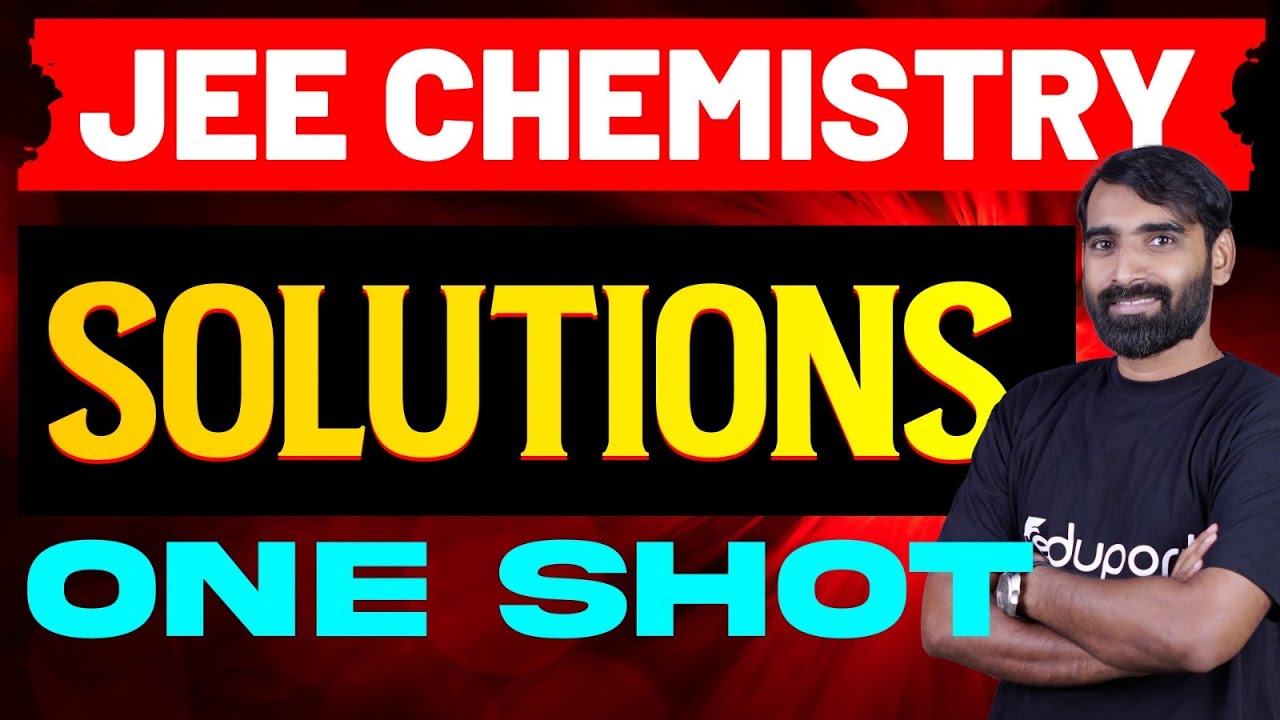 Comprehensive Guide to JEE 2025 Chemistry: Solutions and Concentration Concepts | Galaxy.ai
