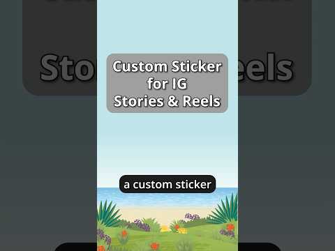 Make Custom IG Stickers for Reels & Stories