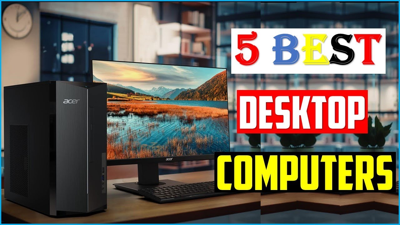 ✅TOP 5 Best Desktop Computers for 2023for 2023