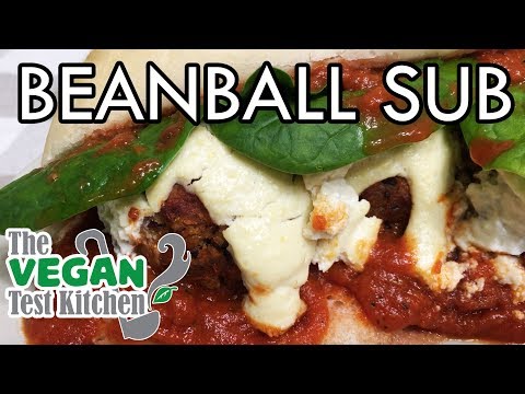 Beanball Sub | Meatball Sub | The Vegan Test Kitchen | The New Vegan