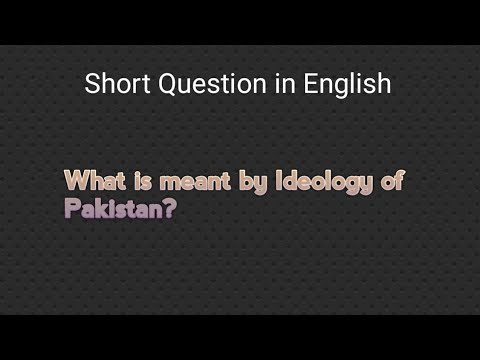 What is meant by Ideology of Pakistan?