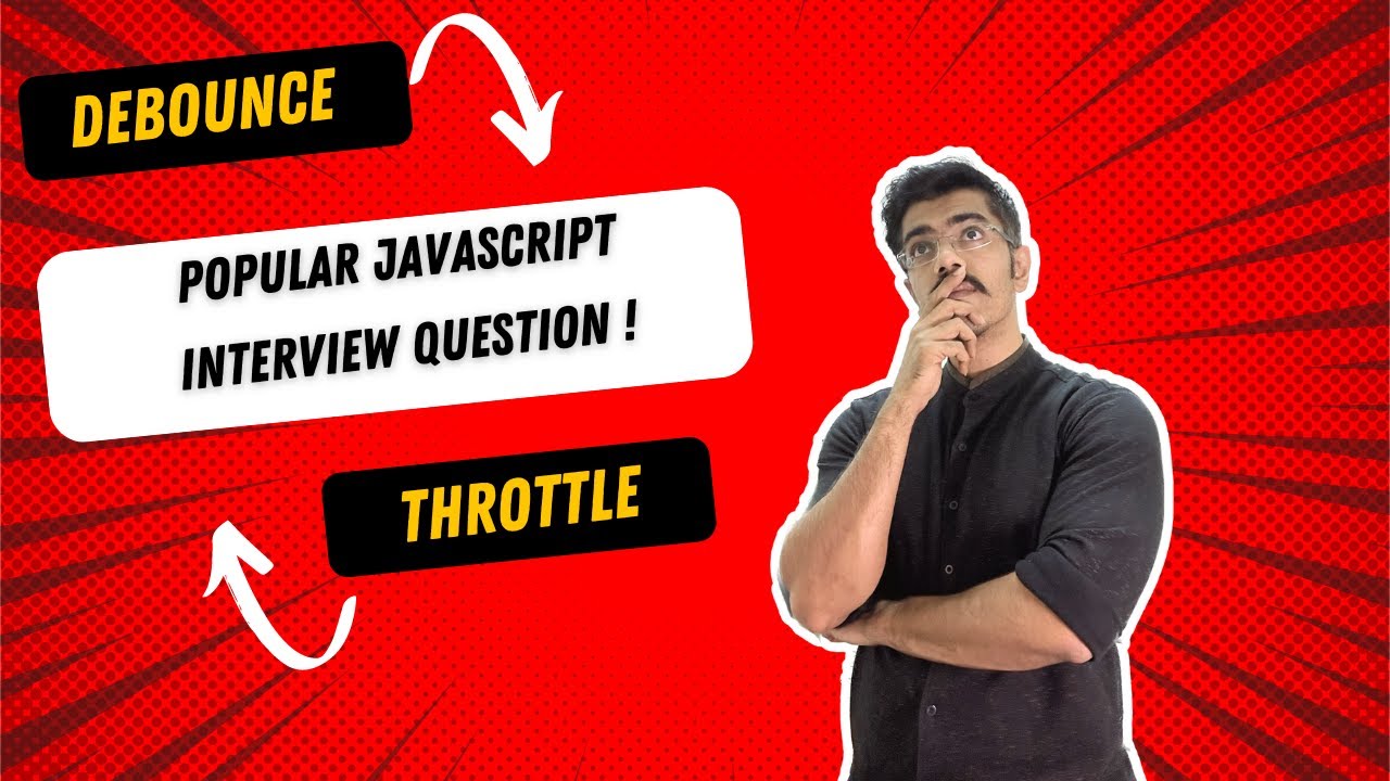 Debounce and Throttle Javascript tutorial | Popular Javascript Interview question