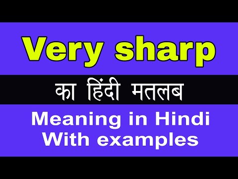 Very Sharp Meaning in Hindi/Very Sharp का अर्थ या मतलब क्या होता है