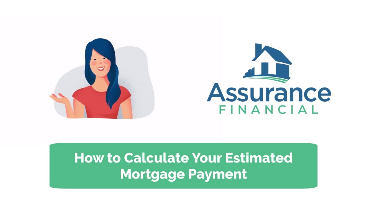 How to Calculate Your Mortgage Payment | Assurance Financial