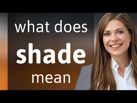 Shade — meaning of SHADE