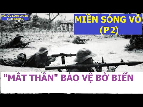 MIỀN SÓNG VỖ (P2) NHỮNG TRẬN ĐÁNH ĐẦU TIÊN CỦA HẢI QUÂN ND VIỆT NAM/ Hồi ức lính chiến
