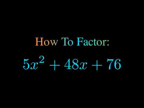 Factor 5x^2 + 48x + 76