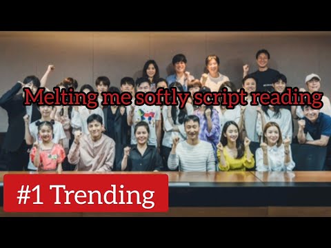 Melting me softly korean drama script reading