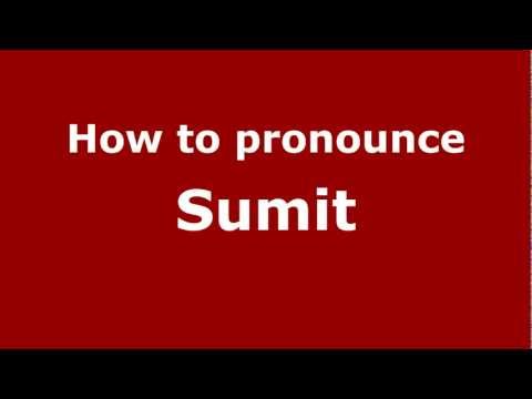 How to Pronounce Sumit - PronounceNames.com