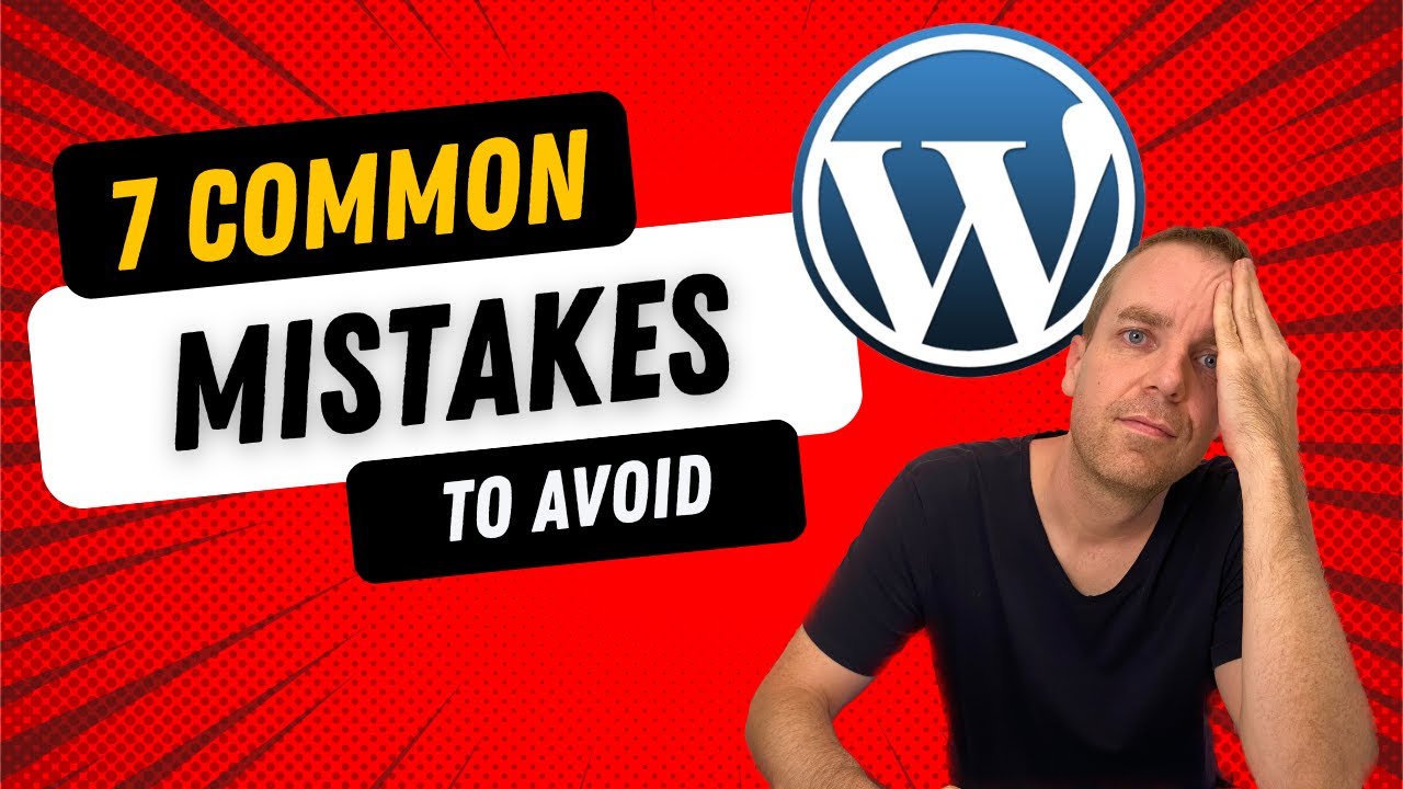 7 Mistakes Beginner WordPress Users Make (And How To Avoid This)