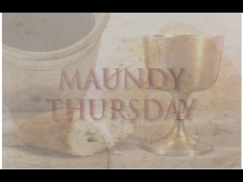 Maundy Thursday | Holy Thursday