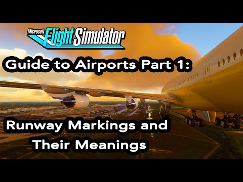 MSFS Tutorial Guide to Airports Part 1 Runway markings and their meanings