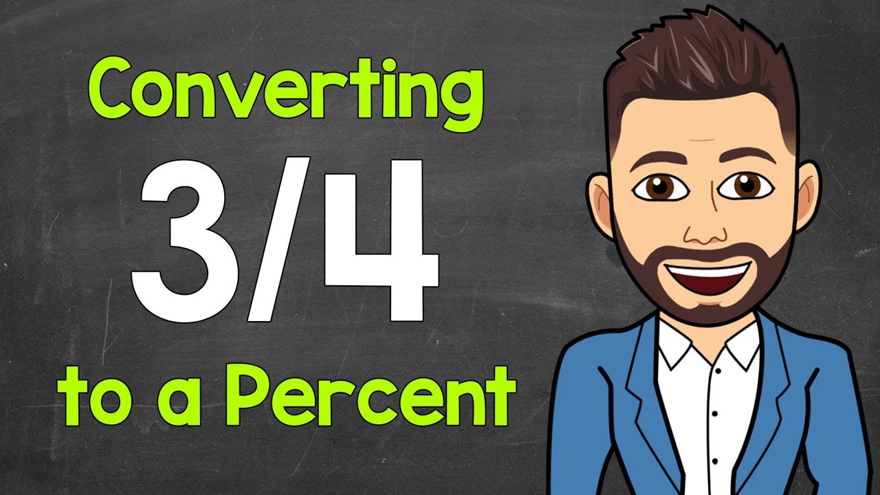 Convert 3/4 to a Percent | Fractions to Percents | Math with Mr. J