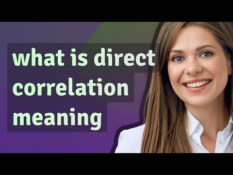 Direct correlation | meaning of Direct correlation