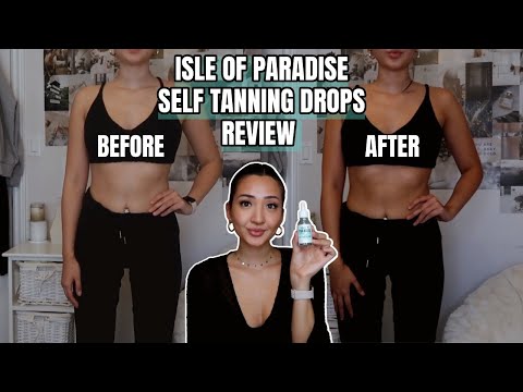 ISLE OF PARADISE SELF TANNING DROPS | REVIEW + HOW TO USE