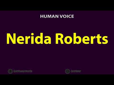 How to Pronounce Nerida Roberts