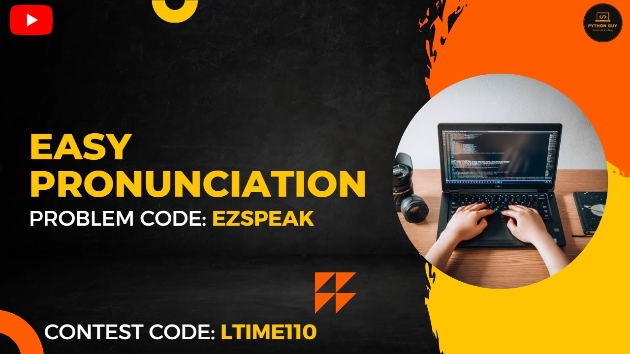 Easy Pronunciation Solution | EZSPEAK | LTIME110 | CodeChef | Python Programming | Python Guy