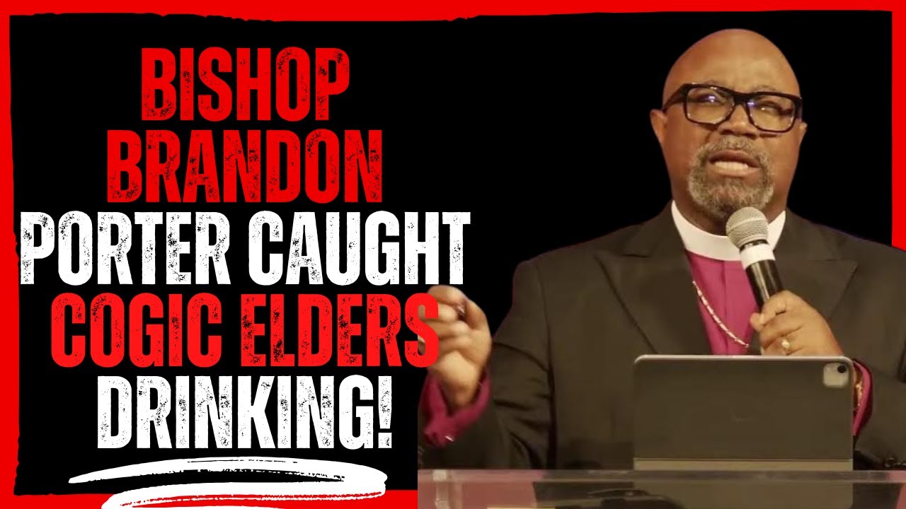 Bishop Brandon Porter Caught COGIC Elders Drinking!