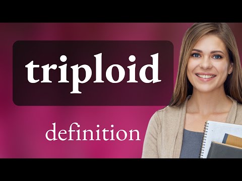 Triploid | TRIPLOID meaning
