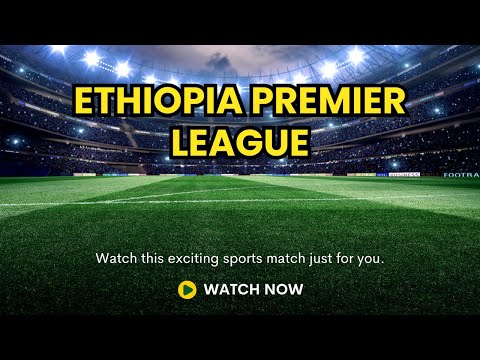 Hawassa City VS Adama City Match Today Score En Vivo Ethiopia Premier League 2025