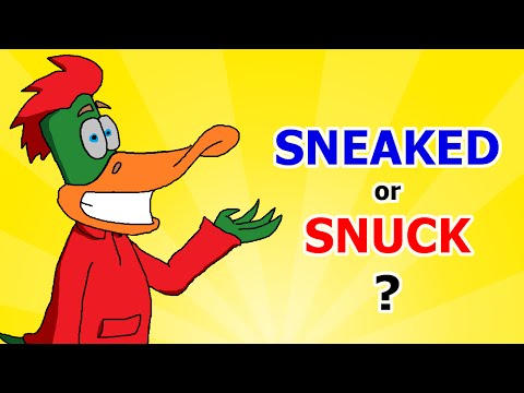 SNEAKED or SNUCK? - Lango Duck