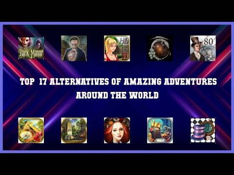 Amazing Adventures Around the World | Top 17 Alternatives of Amazing Adventures Around the World