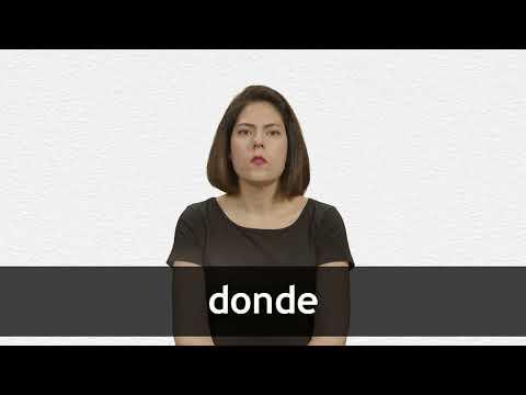 English Translation of “DONDE” | Collins Spanish-English Dictionary