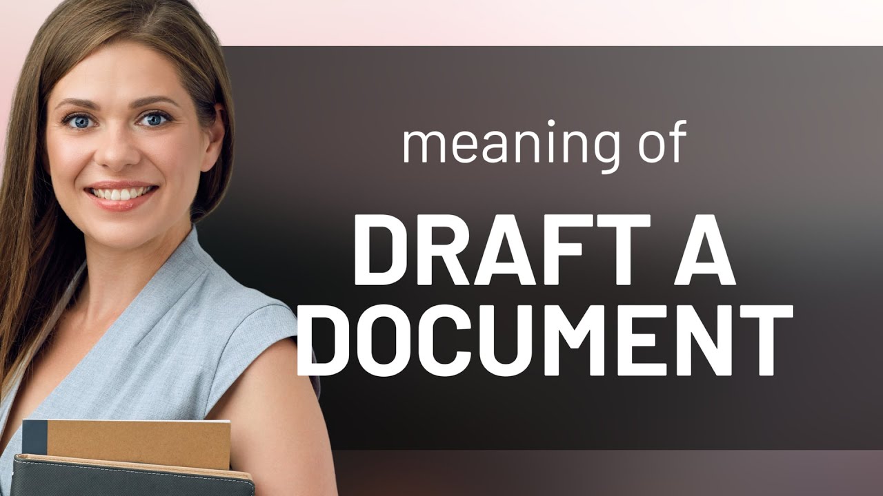 Drafting Documents: A Step-by-Step Guide
