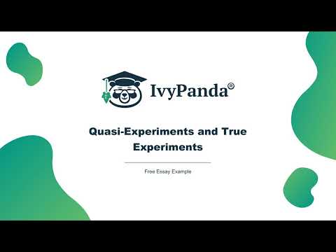 Quasi-Experiments and True Experiments | Free Essay Example
