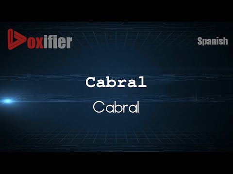 How to Pronounce Cabral (Cabral) in Spanish - Voxifier.com