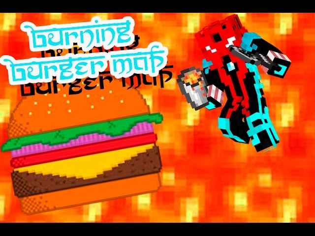 Burning the Burger! Minecraft Map
