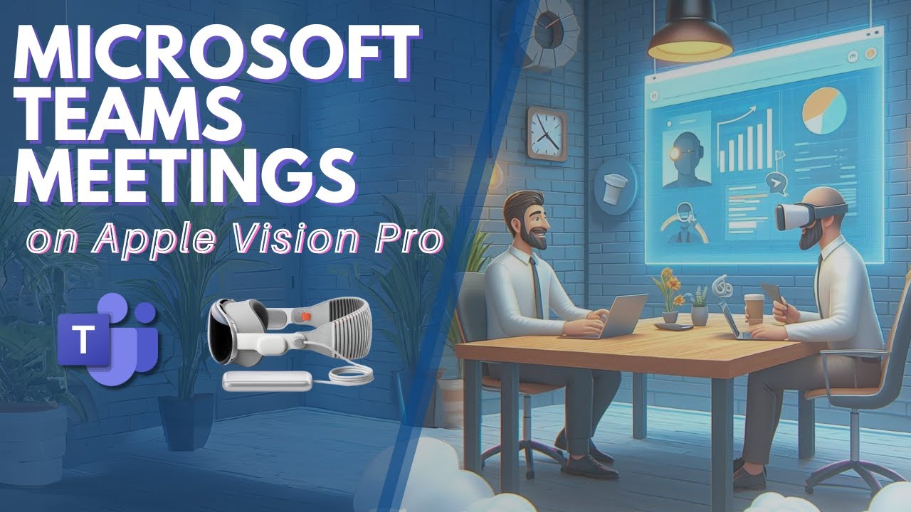 Enhance Meetings with Apple Vision Pro on Microsoft Teams