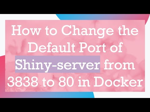 How to Change the Default Port of Shiny-server from 3838 to 80 in Docker