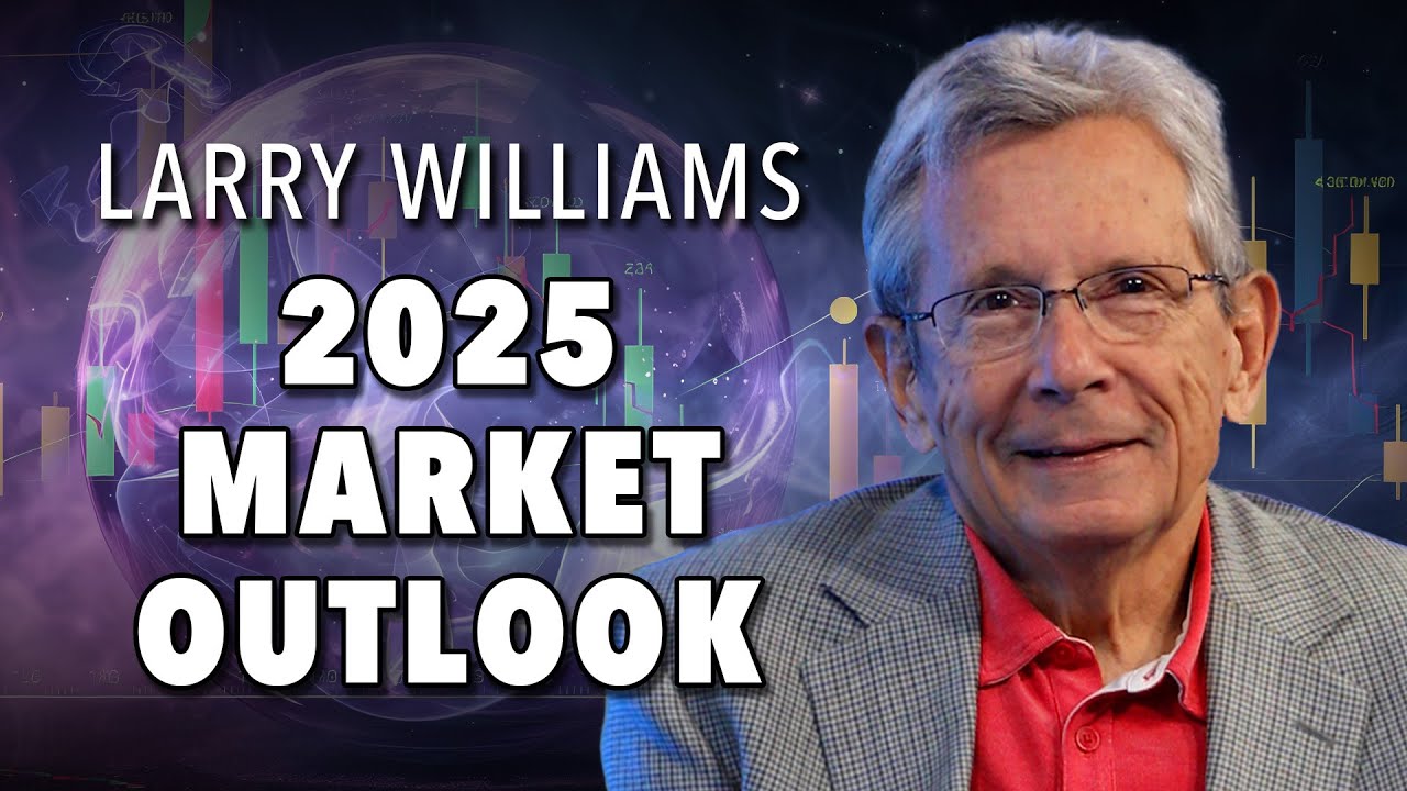 Larry Williams' 2025 Market Outlook: Navigating the Good, Bad, and Ugly ...