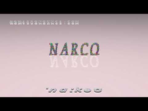 narco - pronunciation + Examples in sentences and phrases
