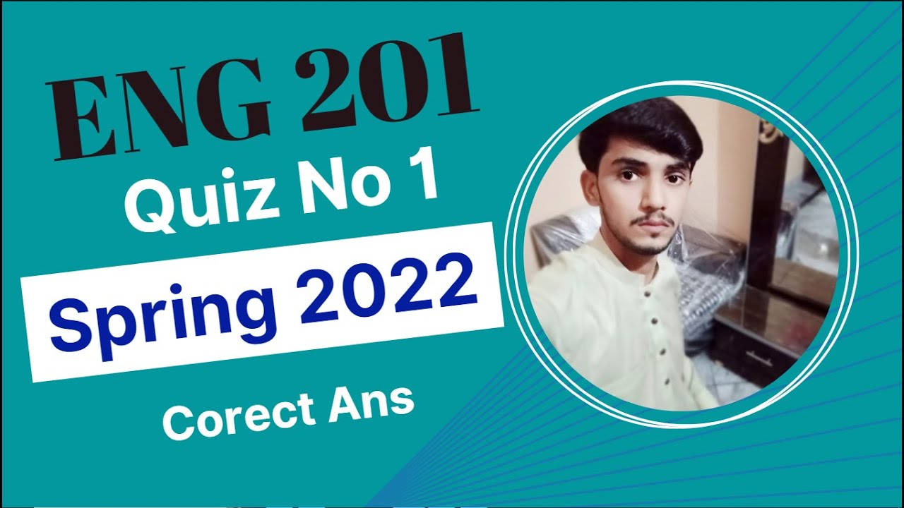Eng201 Quiz No 1 || 100% Correct Ans || ENG201 Quiz 1 Spring 2022