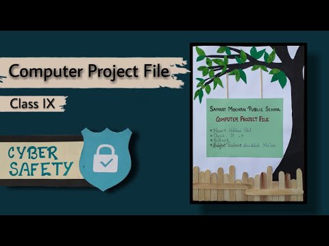 Cyber Safety File | Computer Project File on Cyber Safety | Class 9