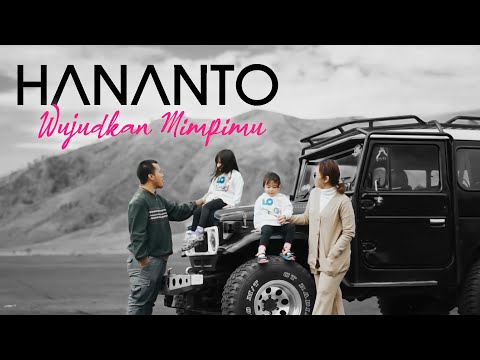 HANANTO - WUJUDKAN MIMPIMU (OFFICIAL MUSIC VIDEO)