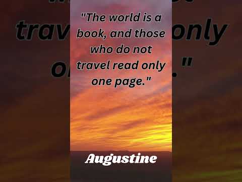 The world is a book, and those who do not travel read only one page