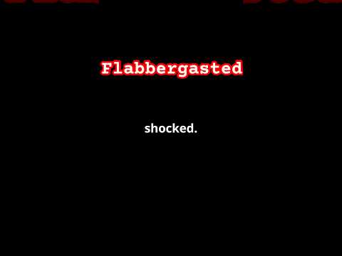 Flabbergasted: The Surprising Origin