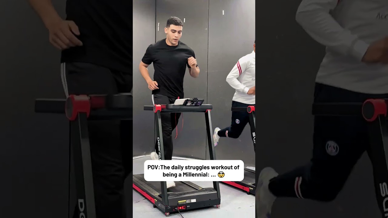 POV： The daily struggles workout of being a Millennial: …